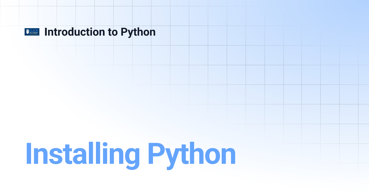 Installing Python | Introduction to Python